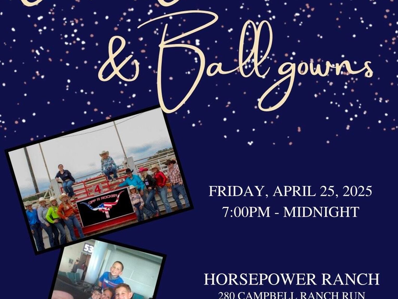Boots Buckles and Ball Gowns Western Gala at Horsepower Ranch April 25